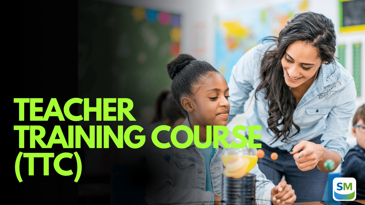 Teacher Training Course (TTC): Eligibility, Duration