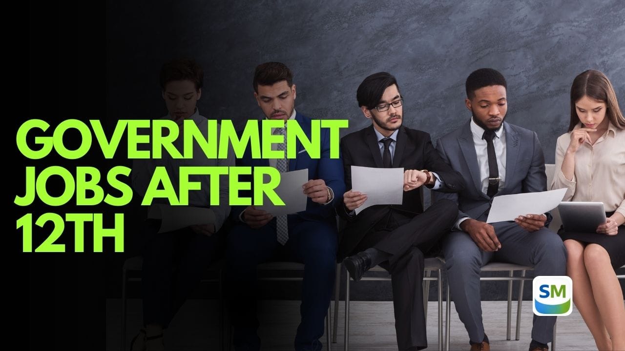 Government Jobs After 12th – Complete List with Salary & Eligibility ...